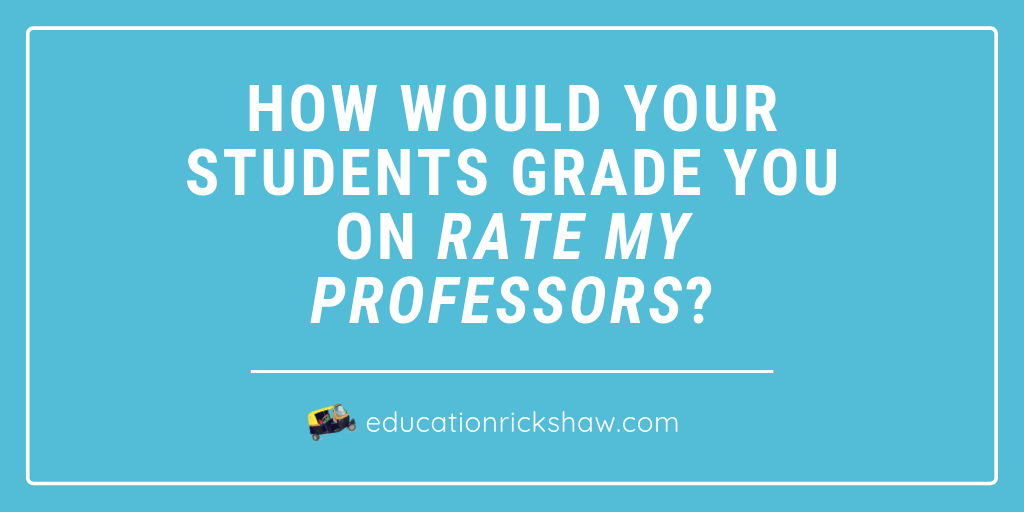How would your students grade you on Rate My Professors? – Education ...