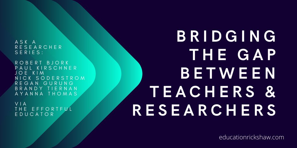 Bridging the Gap Between Teachers and Researchers – Education Rickshaw